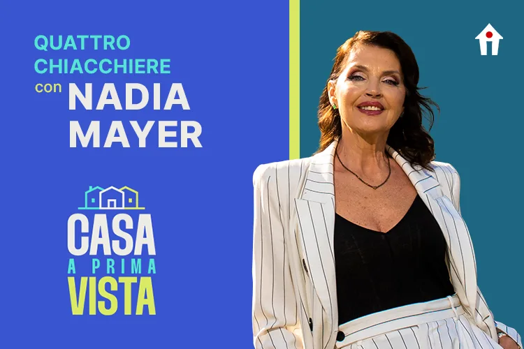 Casa a Prima Vista a Roma: l'intervista a Nadia Mayer